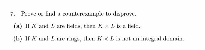 Solved 7. Prove or find a counterexample to disprove. (a) If | Chegg.com