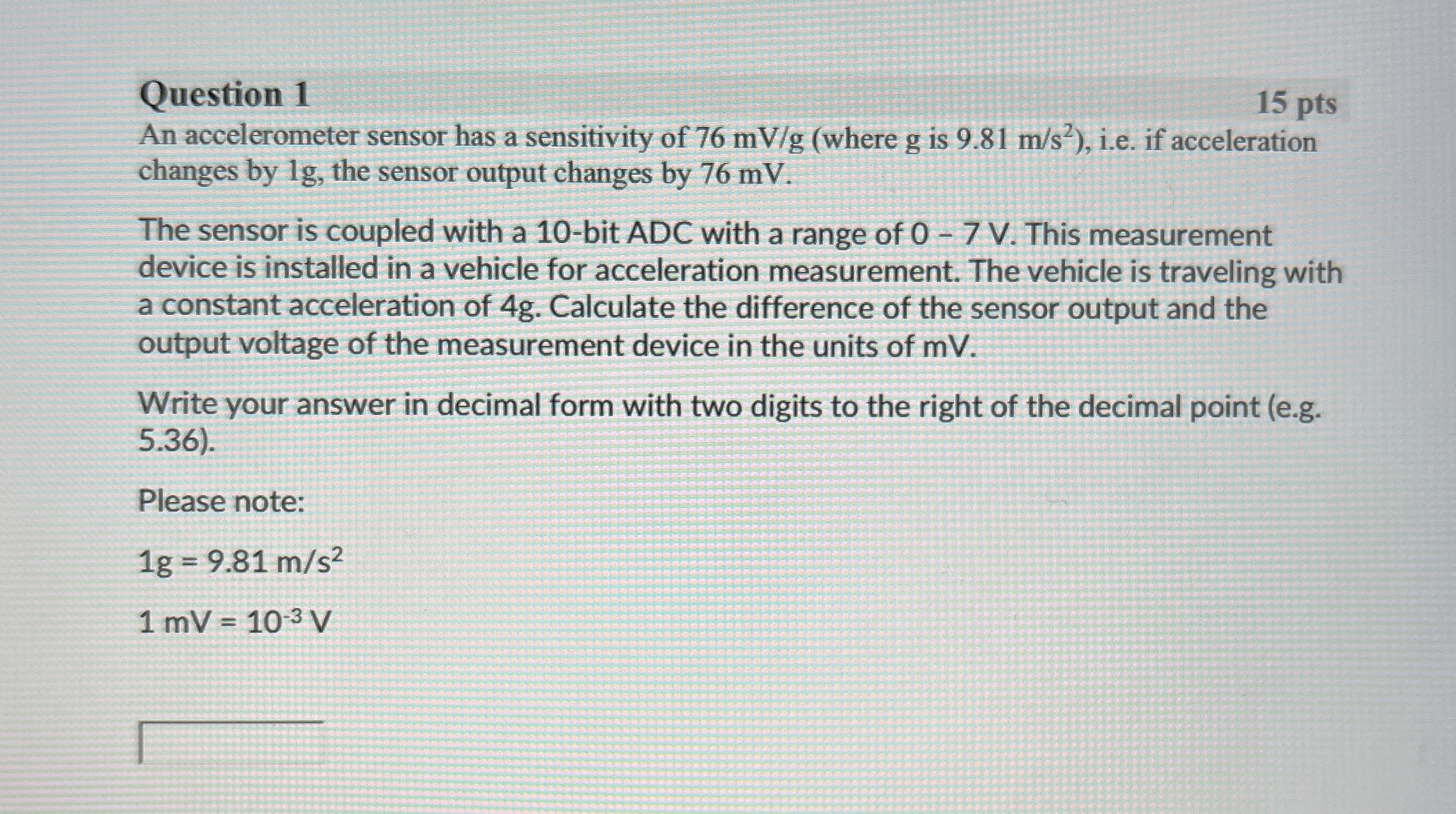 Solved Question 115 ﻿ptsAn accelerometer sensor has a | Chegg.com