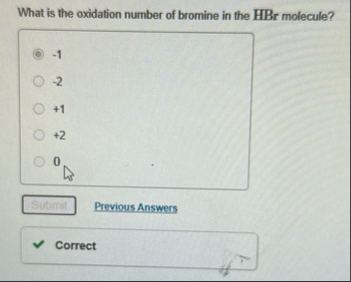 Solved What is the oxidation number of bromine in the HBr | Chegg.com