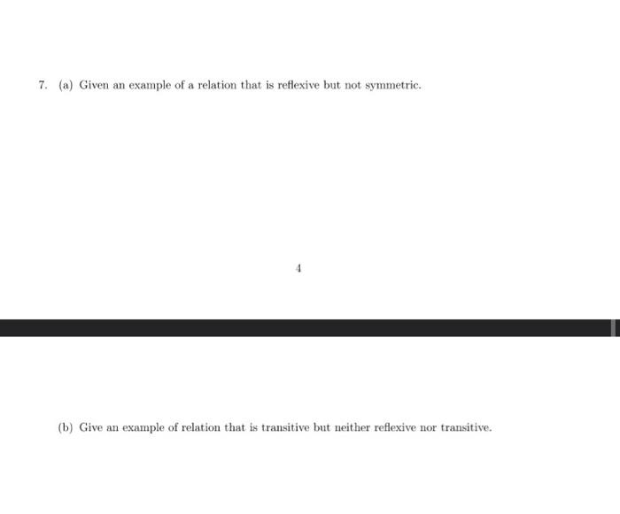 Solved 7. (a) Given an example of a relation that is | Chegg.com