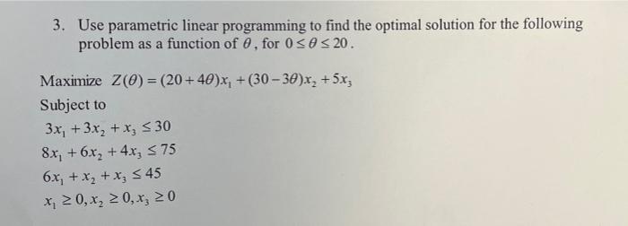Solved 3 Use Parametric Linear Programming To Find The
