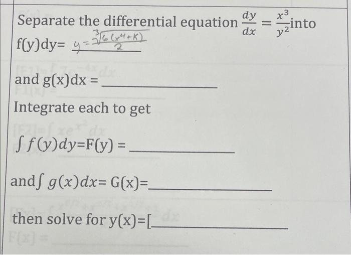 Solved Separate the differential equation dxdy=y2x3 into | Chegg.com