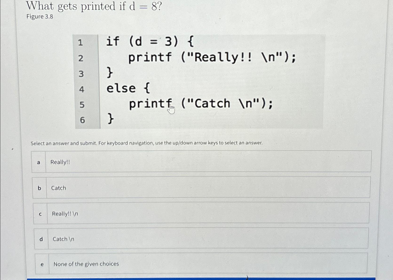 Solved What gets printed if d=8 ?Figure 3.81 ﻿if 2 ﻿printf | Chegg.com