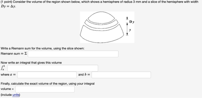 Solved (1 point) Consider the volume of the region shown | Chegg.com