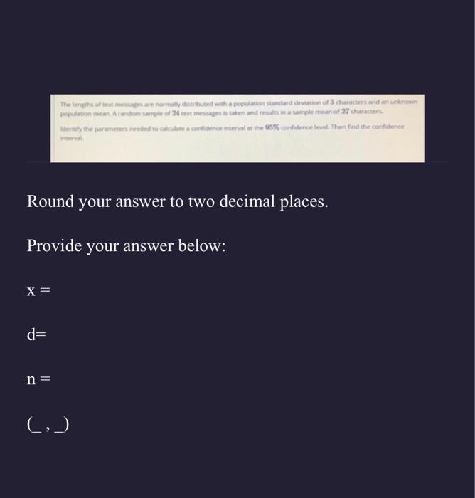 Solved Round your answer to two decimal places. Provide your | Chegg.com