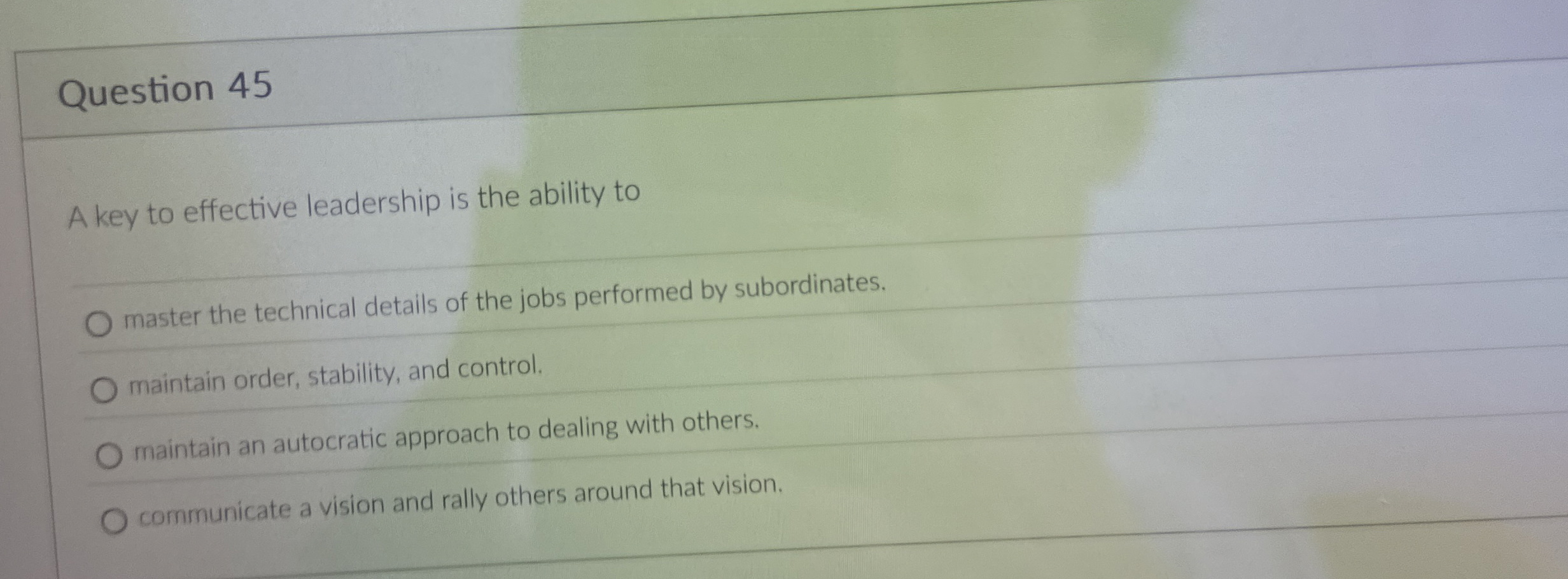 Solved Question 45A key to effective leadership is the | Chegg.com