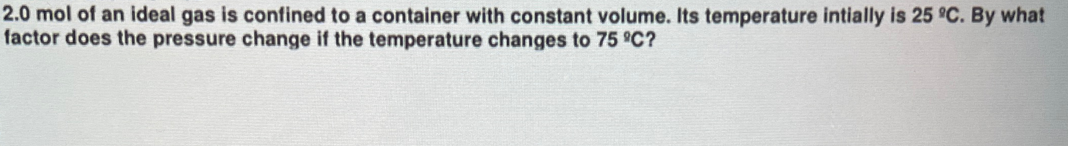 Solved 2.0mol of an ideal gas is confined to a container | Chegg.com
