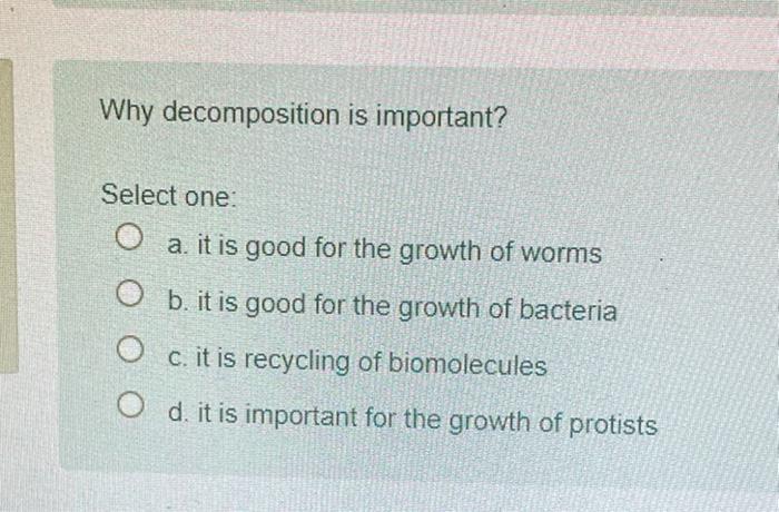 Solved Why decomposition is important? Select one: O a. it | Chegg.com