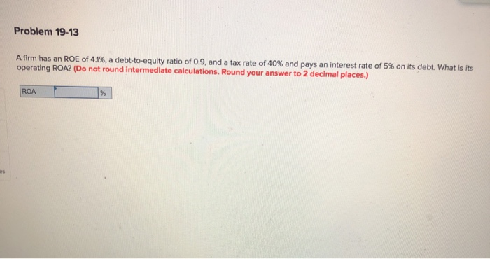 Solved Problem 19-13 A firm has an ROE of 4.1%, a | Chegg.com