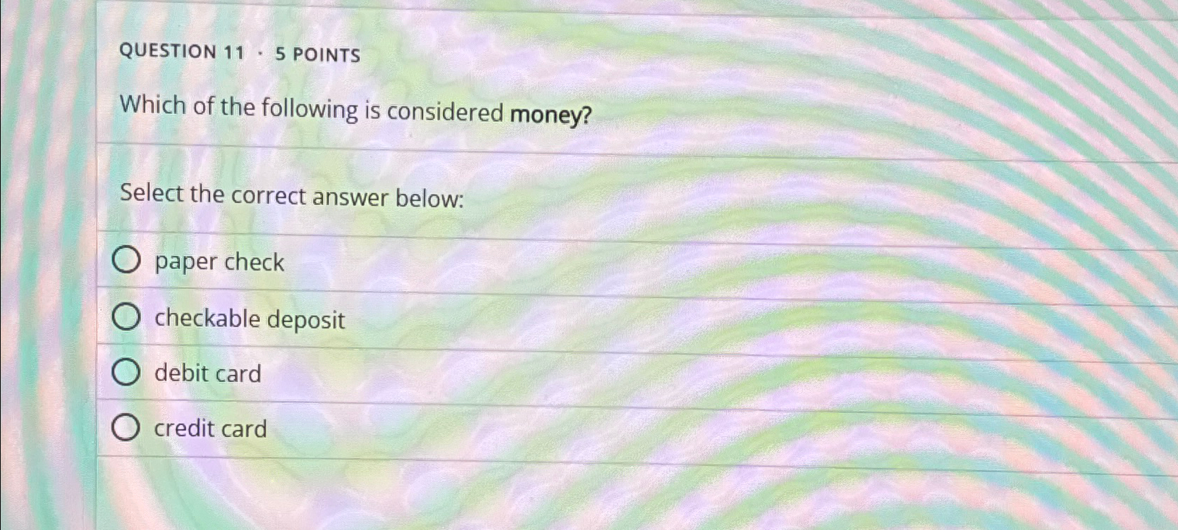 Solved QUESTION 11 - 5 POINTSWhich of the following is | Chegg.com Solved QUESTION 11 - 5 POINTSWhich of the following is | Chegg.com