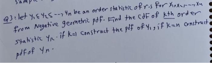 Solved Q3. let Y₁ § 4₂5 --7 Yn be an order statistic of r-s | Chegg.com