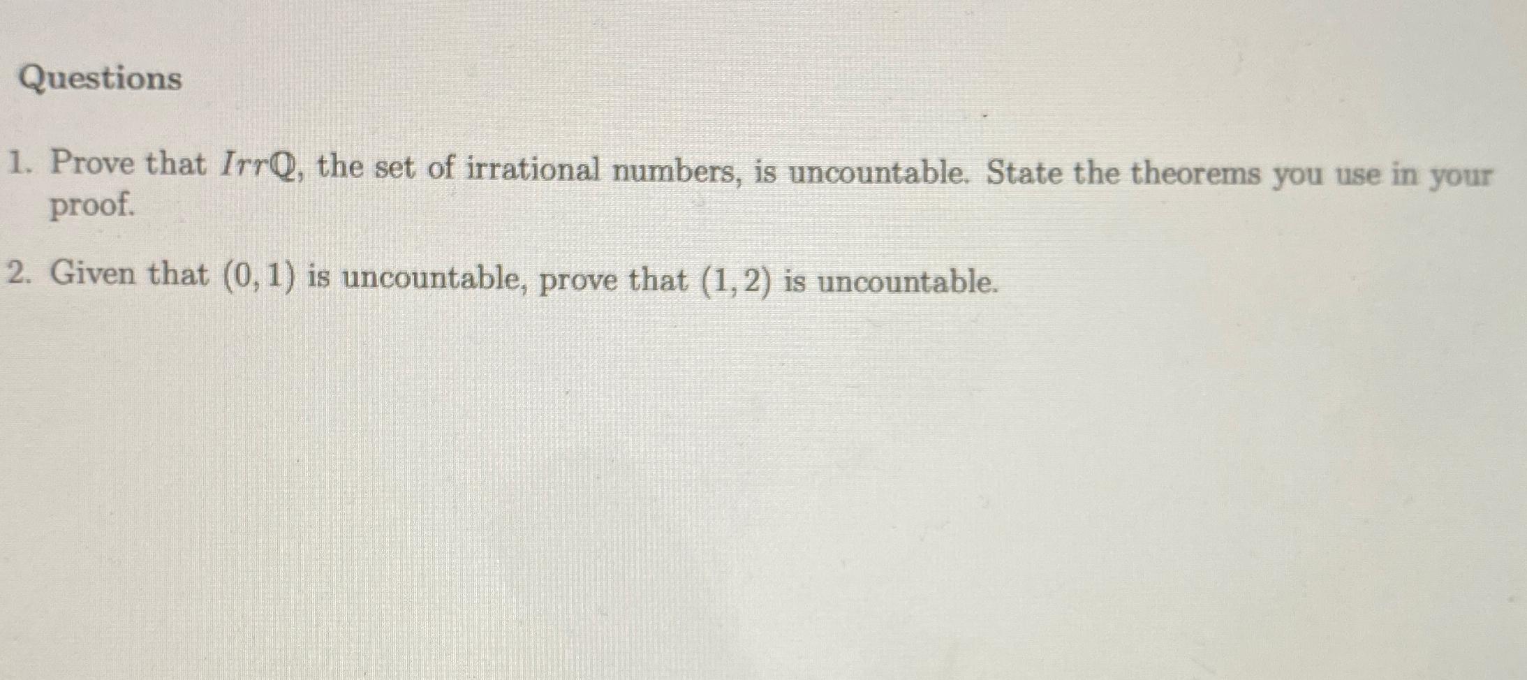 Solved QuestionsProve that IrrQ, the set of irrational | Chegg.com