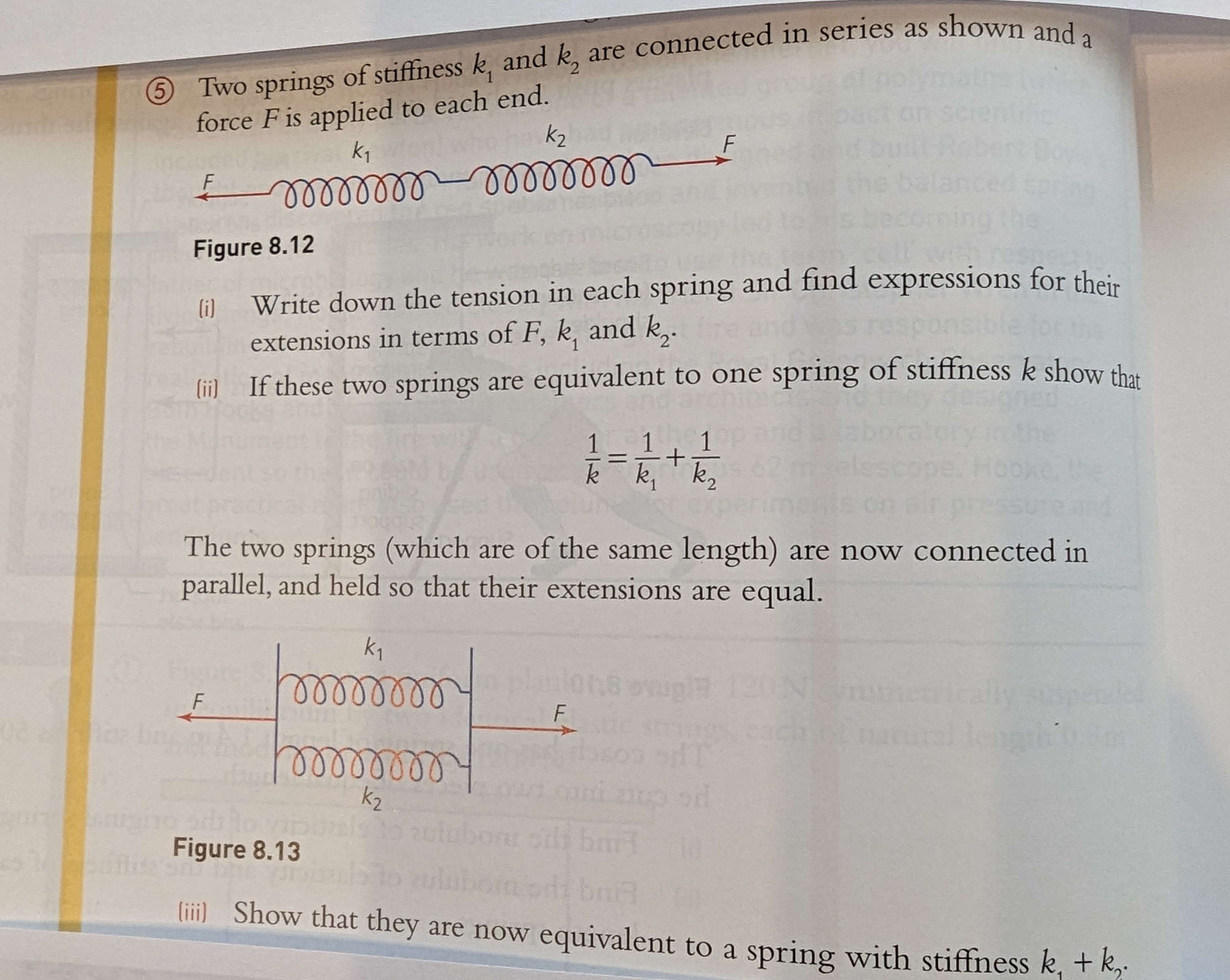 Solved (5) ﻿Two springs of stiffness k1 ﻿and k2 ﻿are | Chegg.com
