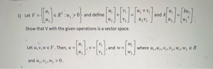Solved 1) Let V={[u1u2]∈R2:u2>0} and define | Chegg.com