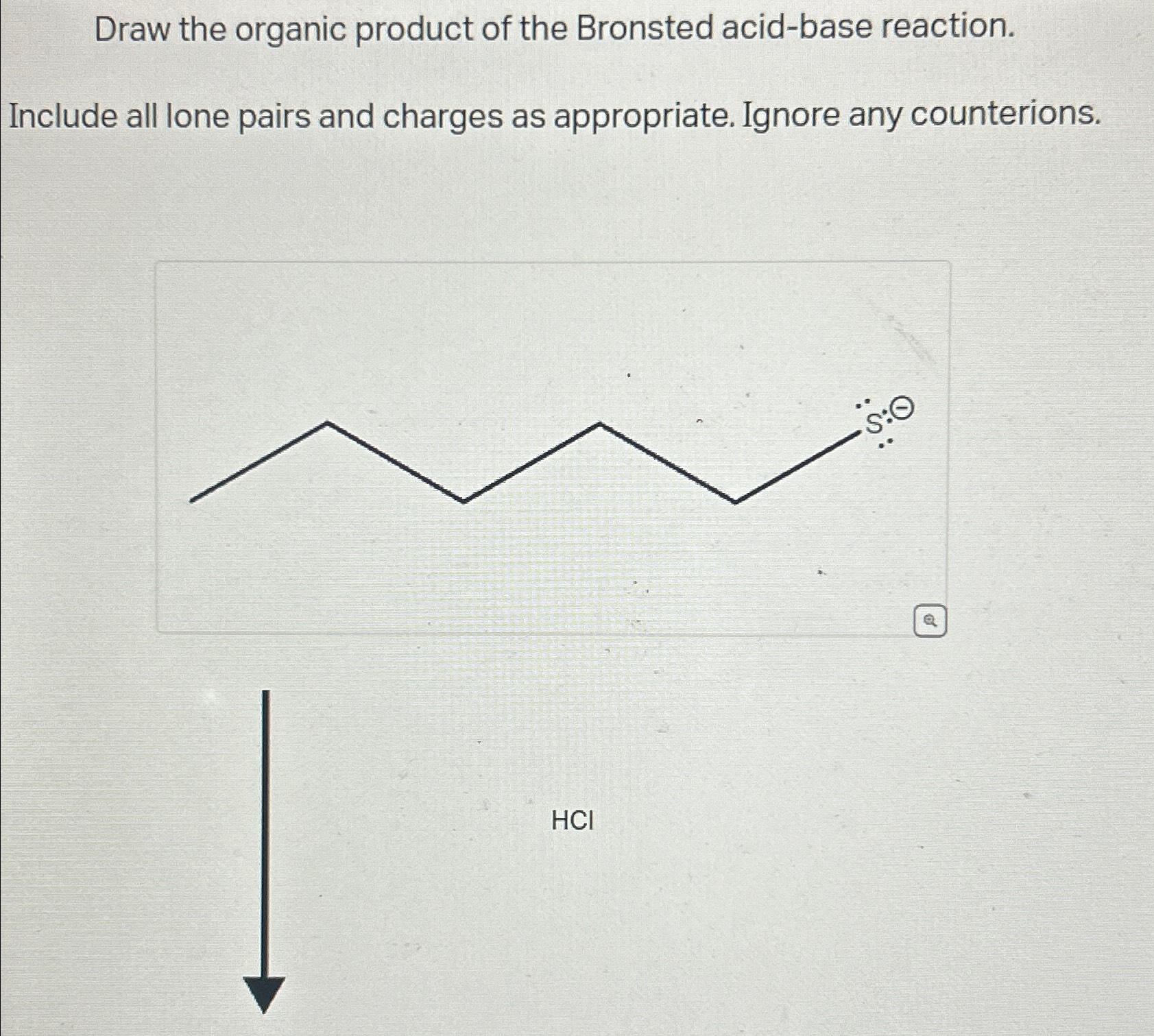 Solved Draw the organic product of the Bronsted acid-base | Chegg.com