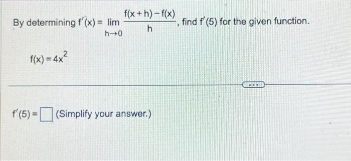 Solved By determining f′(x)=limh→0hf(x+h)−f(x), find f′(5) | Chegg.com