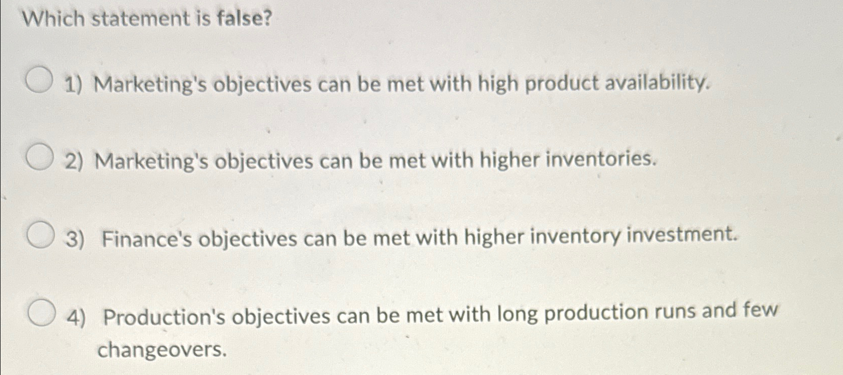 Solved Which statement is false?Marketing's objectives can | Chegg.com