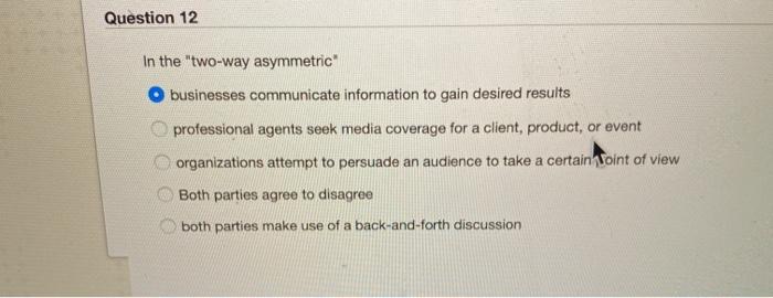 Solved Question 12 In the "two-way asymmetric businesses | Chegg.com