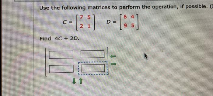 Solved Use the following matrices to perform the operation, | Chegg.com