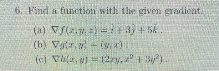 Solved 6. Find a function with the given gradient. (a) ƒ(x, | Chegg.com