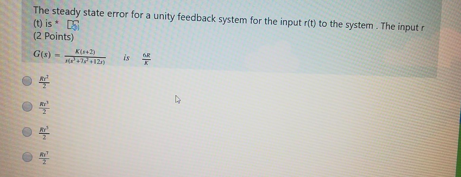 Solved The steady state error for a unity feedback system | Chegg.com