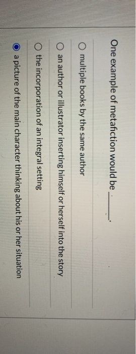 Solved One example of metafiction would be multiple books by | Chegg.com