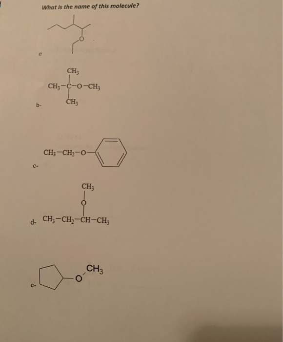 Solved What is the name of this molecule? CH CH3 -C-O-CH3 b. | Chegg.com