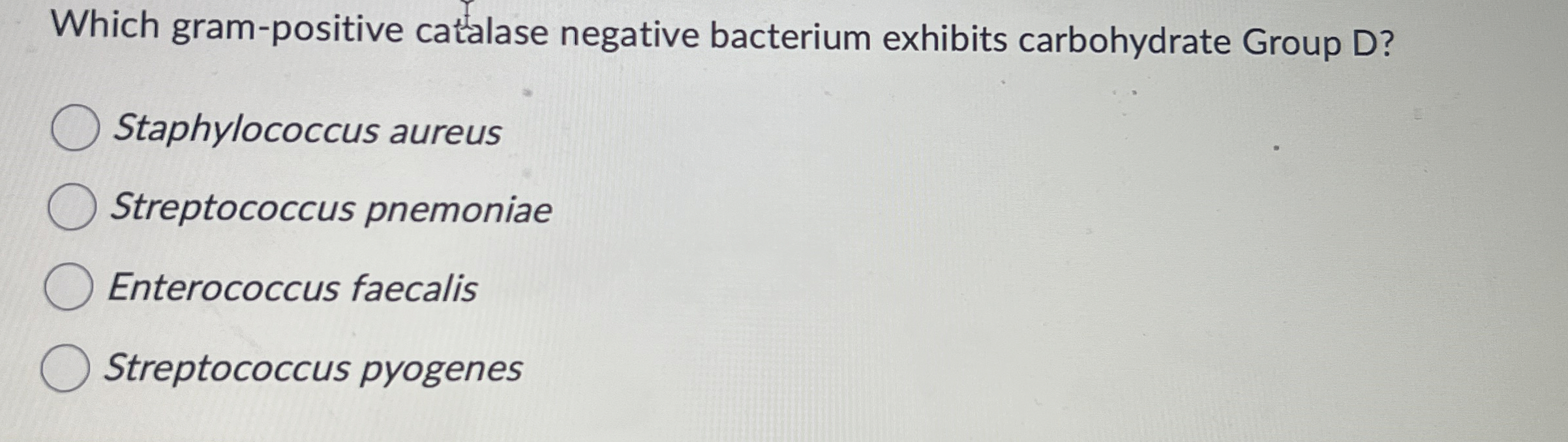 Solved Which gram-positive catalase negative bacterium | Chegg.com