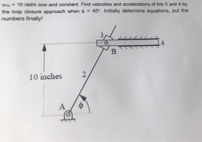 Solved One = 10 rad's cow and constant. Find velocities and | Chegg.com