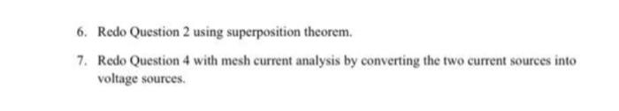 Solved 6 Redo Question 2 Using Superposition Theorem 7