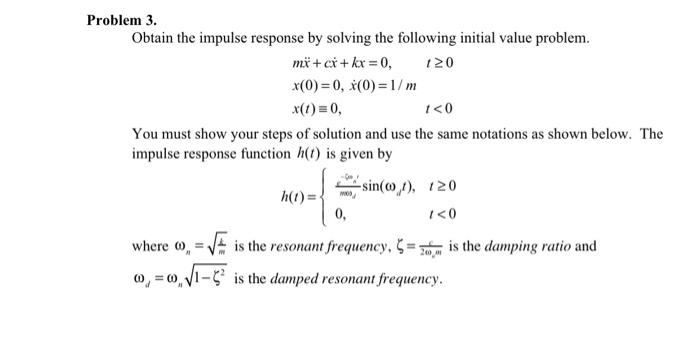 Solved Problem 3. Obtain the impulse response by solving the | Chegg.com