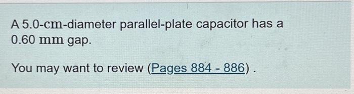 Solved A 5.0-cm-diameter parallel-plate capacitor has a 0.60 | Chegg.com
