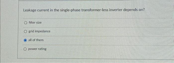 Solved Leakage Current In The Single Phase Transformer Less