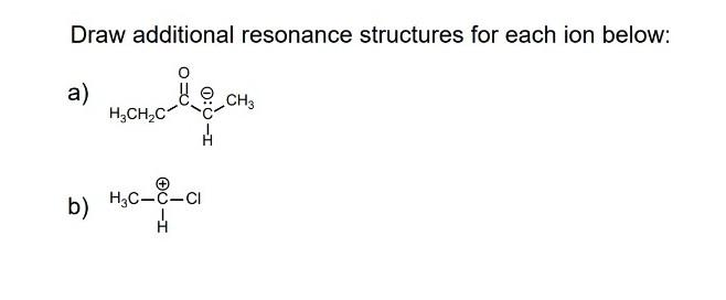 Solved Draw additional resonance structures for each ion | Chegg.com