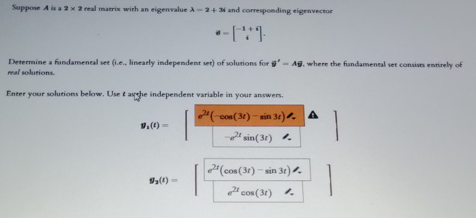 Solved Suppose A is a 2 x 2 real matrix with an eigenvalue - | Chegg.com