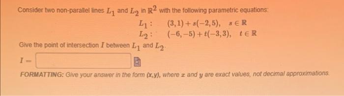 Solved Consider two non-parallel lines L and Lg in R2 with | Chegg.com