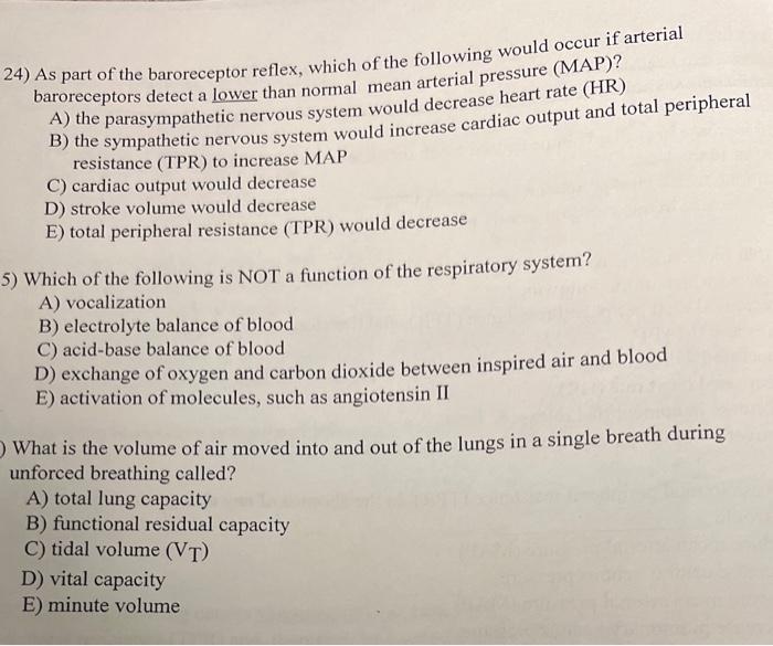 Solved 24) As part of the baroreceptor reflex, which of the | Chegg.com