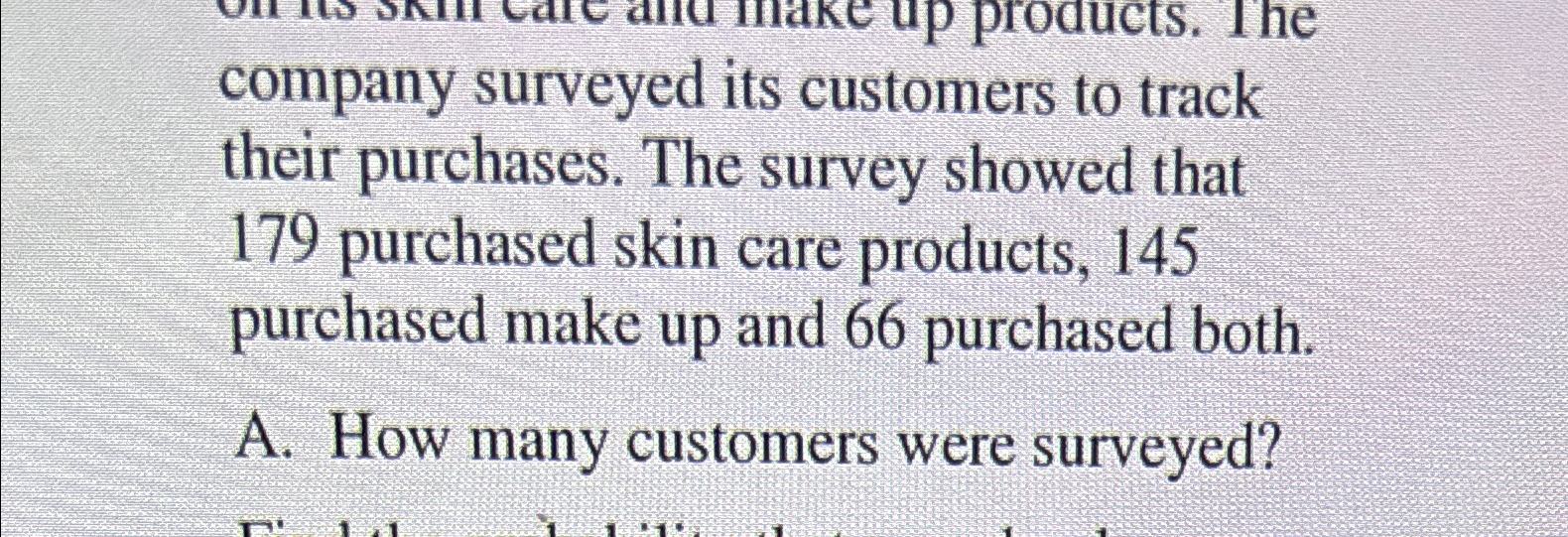 Solved company surveyed its customers to track their | Chegg.com
