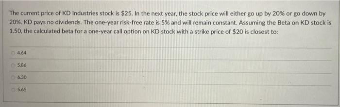 Solved The current price of KD Industries stock is $25. In | Chegg.com