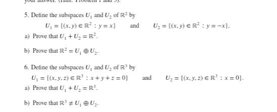 Solved 5. Define the subspaces U1 and U2 of R2 by | Chegg.com