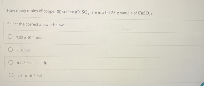 Solved How many moles of copper (II) sulfate (CuSO4) are in | Chegg.com