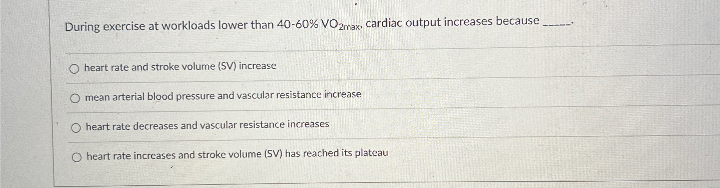 Solved During exercise at workloads lower than | Chegg.com