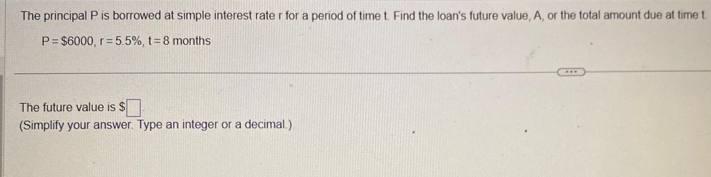 Solved The principal P ﻿is borrowed at simple interest rate | Chegg.com