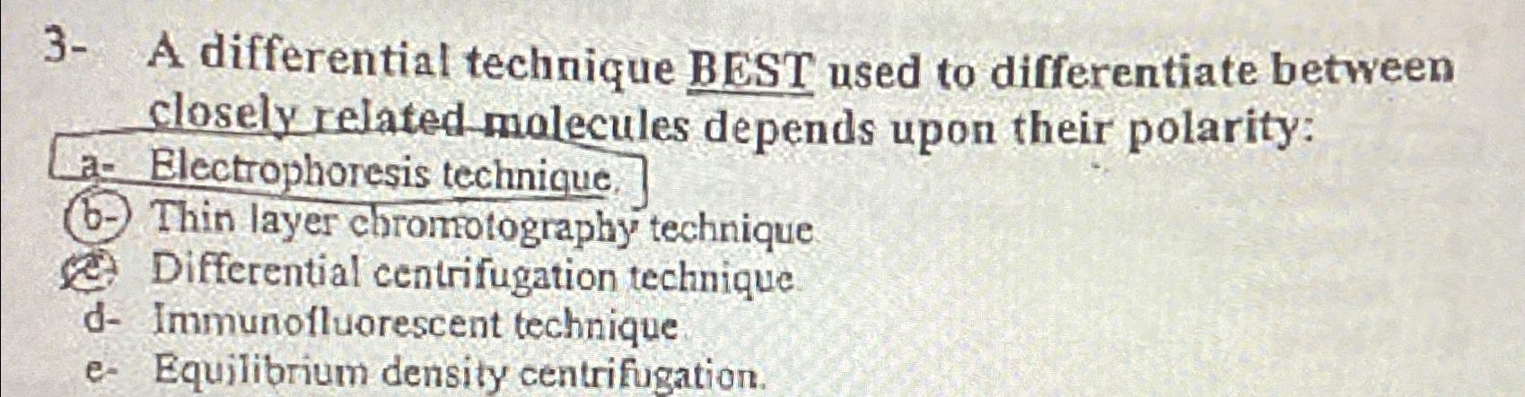 Solved 3- ﻿A differential technique BEST used to | Chegg.com