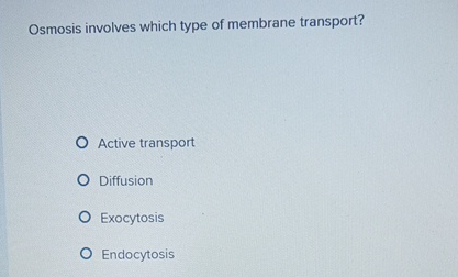 Solved Osmosis involves which type of membrane | Chegg.com