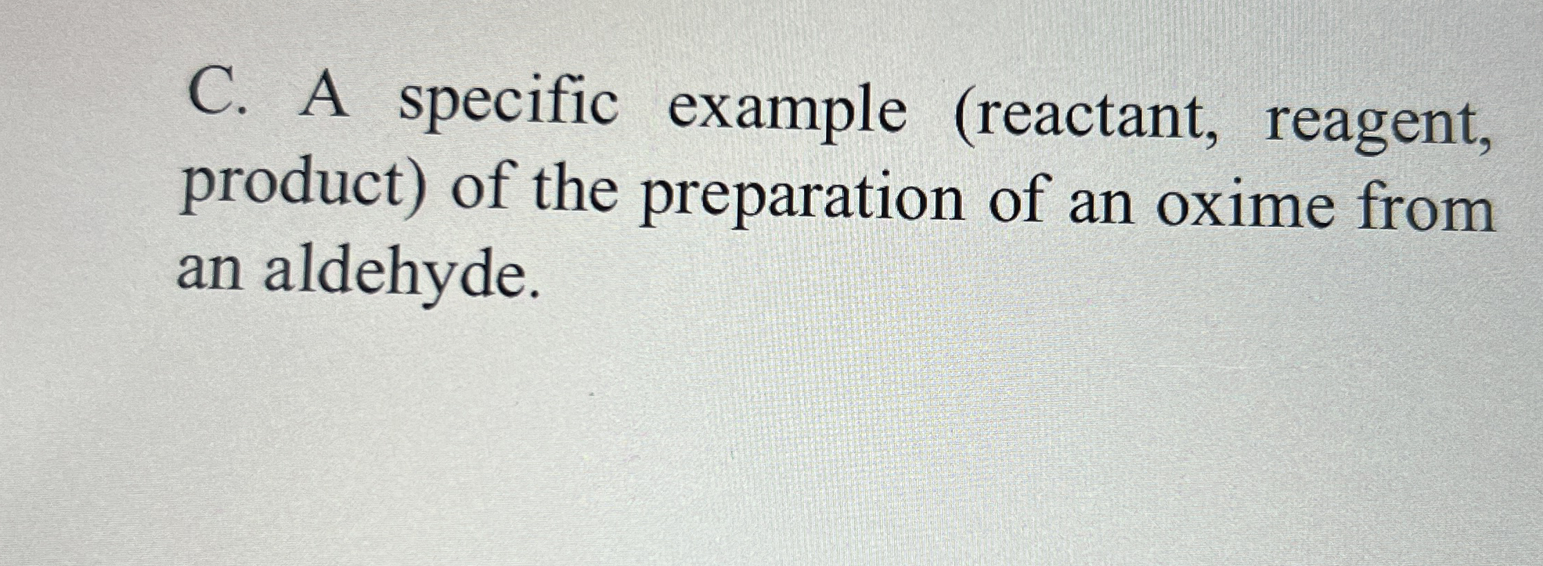 Solved C. ﻿A specific example (reactant, ﻿reagent,product) | Chegg.com