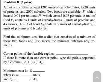 Solved Problem 8. (3 ﻿points)A diet is to contain at least | Chegg.com