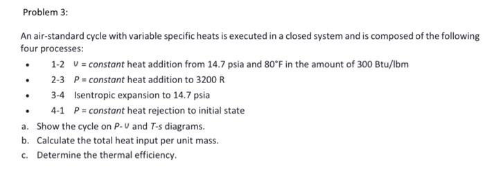Solved Problem 3: . . An air-standard cycle with variable | Chegg.com