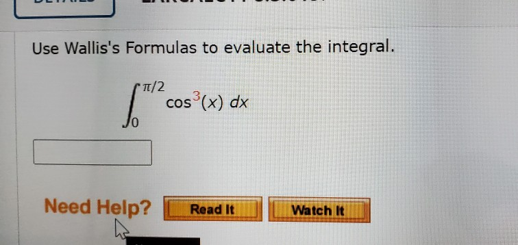 Solved Use Wallis's Formulas to evaluate the integral. lomas | Chegg.com
