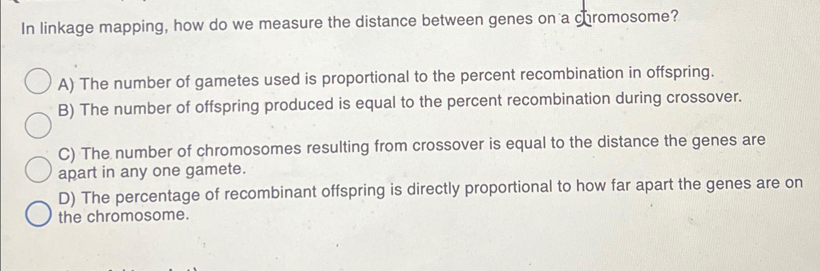 In linkage mapping, how do we measure the distance | Chegg.com
